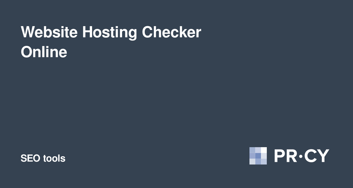 Who Is Hosting a Website? ᐈ Website Hosting Checker Online